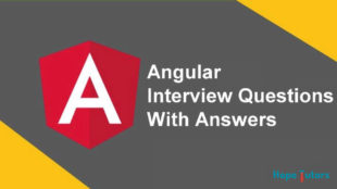 Angular 7 Interview Questions and Answers
